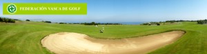 Real Sociedad de Golf Neguri | Federación Vasca de Golf